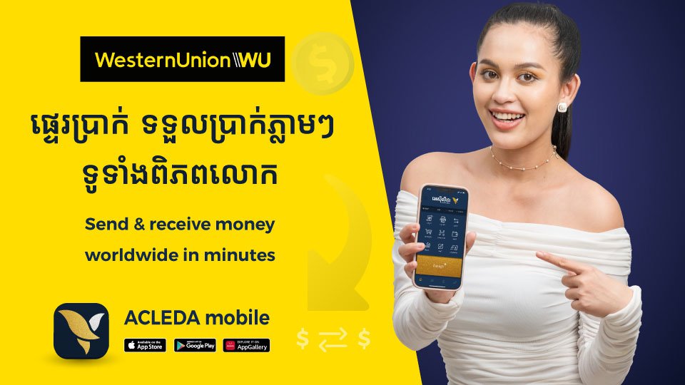 ACLEDA and Western Union Unite to Offer International Transfers | Kiripost